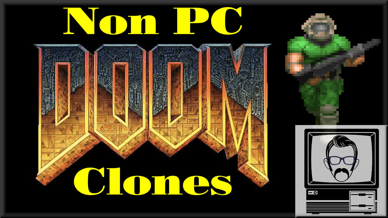 Doom Clones - The Good, The Bad & The Ugly - Nostalgia Nerd